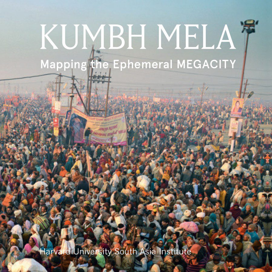 Viewpoints: Kumbh Mela, Mapping the Ephemeral Megacity • The Lakshmi ...
