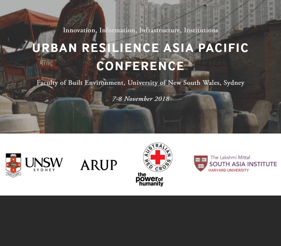 Urban Resilience Asia Pacific Conference 2018 • The Lakshmi Mittal and Family South Asia Institute